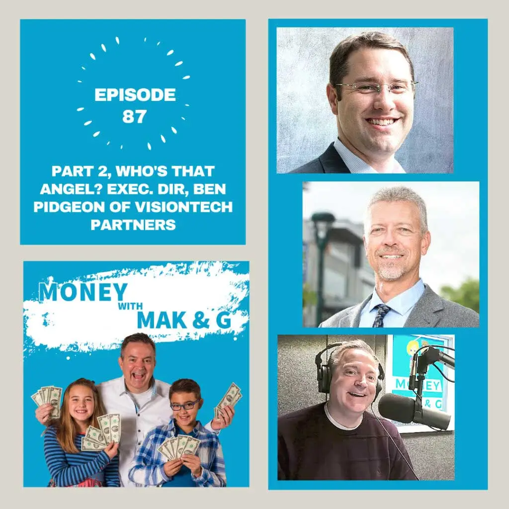 Ep87: Pt2, Who’s that angel? Exec. Dir Ben Pidgeon Visiontech